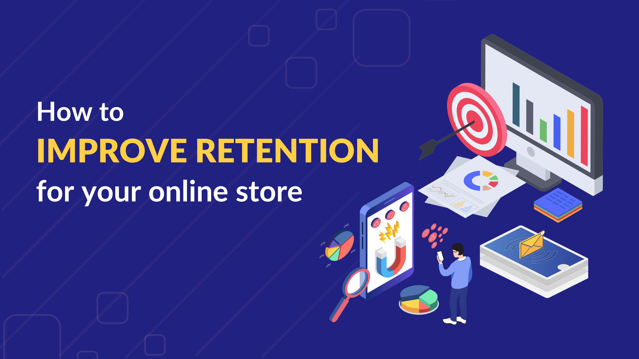 The Ultimate Guide for eCommerce Customer Retention 2024